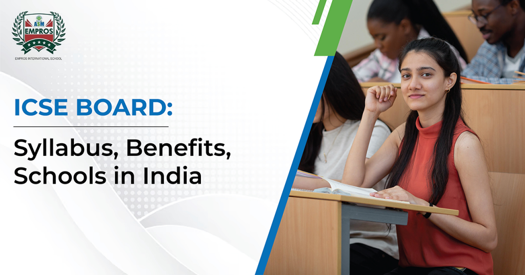 Unlocking ICSE Board Full Form Syllabus Benefits Schools ASM Empros